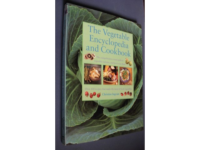 THE VEGETABLE ENCYCLOPEDIA AND COOKBOOK