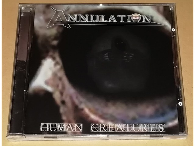 Annulation ‎– Human Creatures (CD)