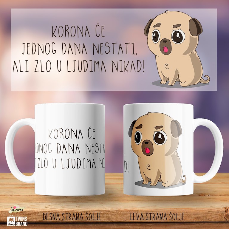 KORONA ĆE JEDNOM NESTATI ŠOLJA