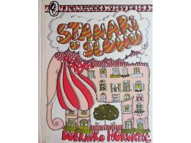 Stanari U Slonu - Dubravko Horvatić