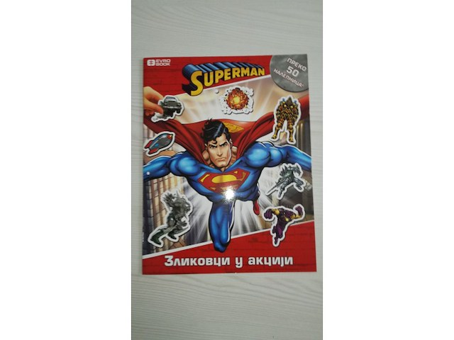 ZLIKOVCI U AKCIJI - SUPERMEN