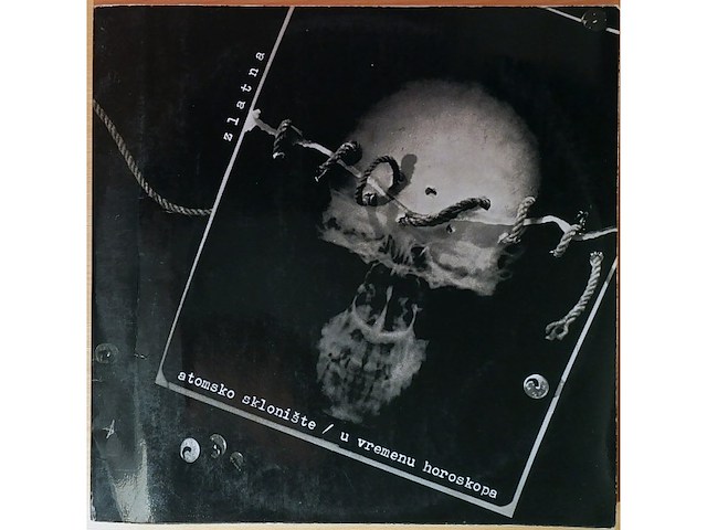 LP ATOMSKO SKLONIŠTE - U vremenu horoskopa (1980) VG+