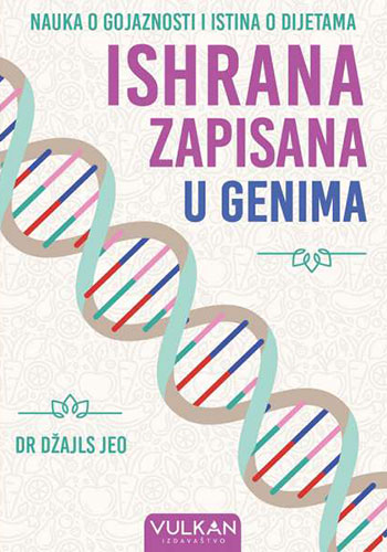 Ishrana zapisana u genima – Dr Džajls Jeo