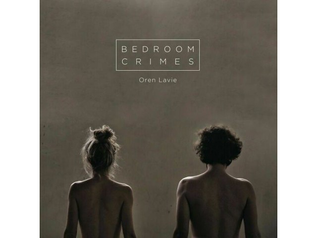 Oren Lavie ‎– Bedroom Crimes(Cd)/2017/