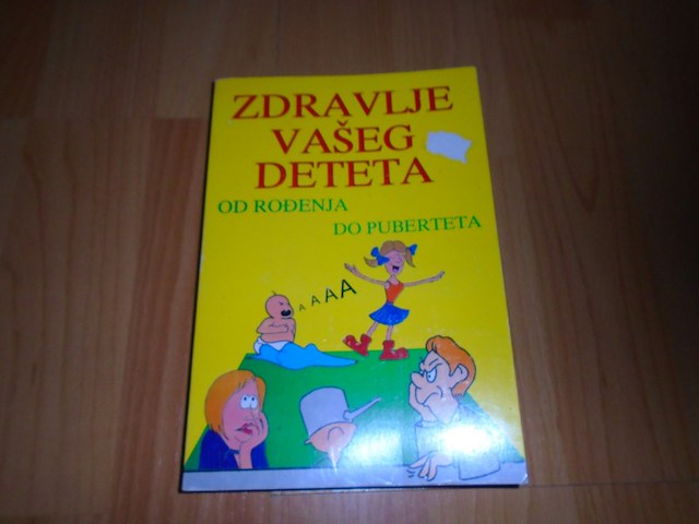 Zdravlje vašeg deteta od rođenja do puberteta