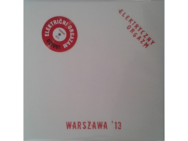 Električni Orgazam - Warszawa `13