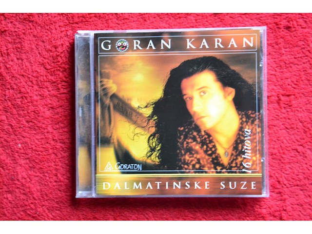 Goran Karan ‎– Dalmatinske Suze - 16 Hitova