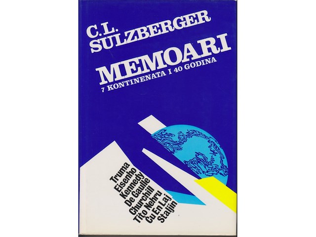 Sulzberger / MEMOARI 7 KONTINENATA I 4O GODINA