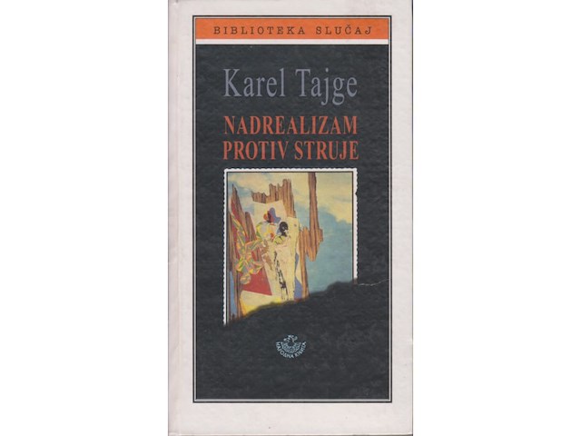 Karel Tajge / NADREALIZAM PROTIV STRUJE - perfekttttttt