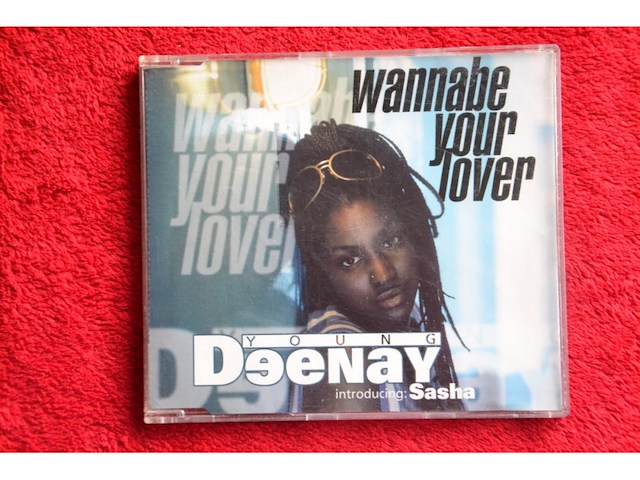 Young Deenay Introducing: Sasha  ‎– Wannabe Your Lov