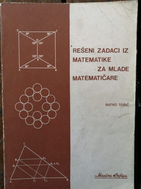 Rešeni zadaci iz matematike za mlade matematičare