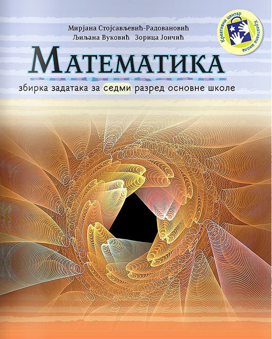 Zbirka zadataka iz matematike za 7 razred Kreativni centar