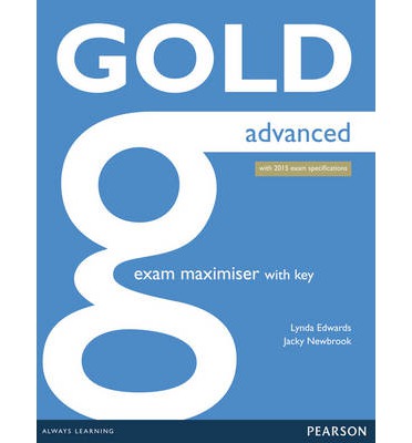 Advanced Gold — Exam Maximiser w/Key, NEW 2015
