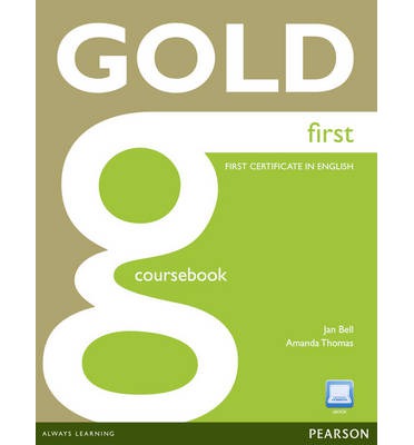 First Certificate Gold Coursebook, NEW 2015
