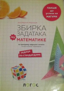 Zbirka zadataka iz matematike za pripremu završnog ispita za kraj osnovnog obrazovanja