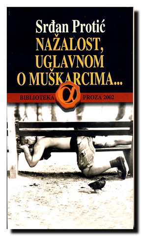 Nažalost, uglavnom o muškarcima : masala roman iz stotinak nepovezanih delova