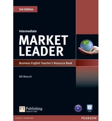 Market Leader Intermediate Teacher’s Resource Book, 3rd Ed.