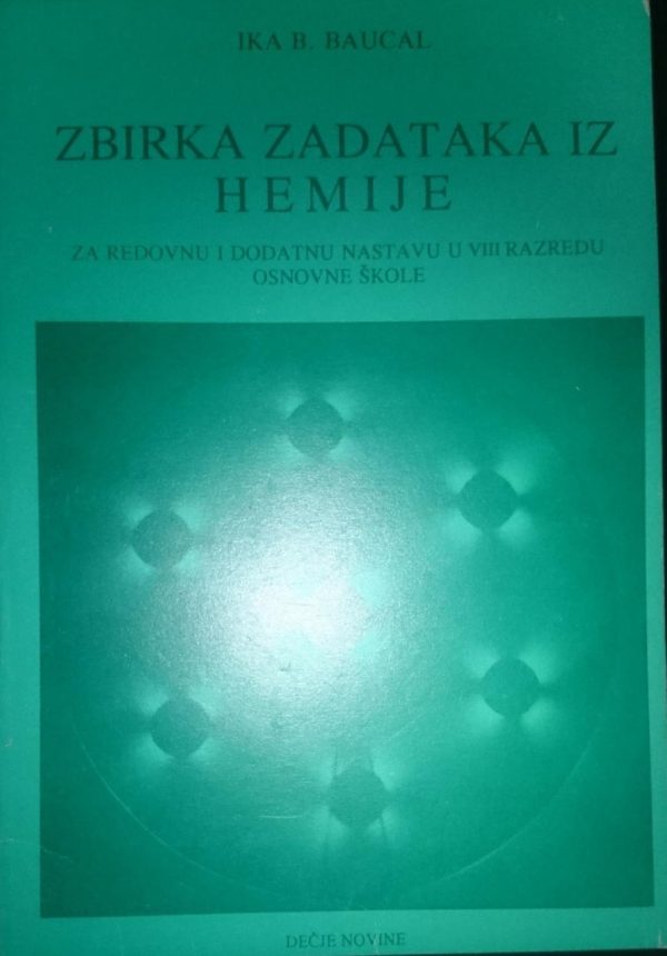 Zbirka zadataka iz hemije za redovnu i dodatnu nastavu u 8 razredu