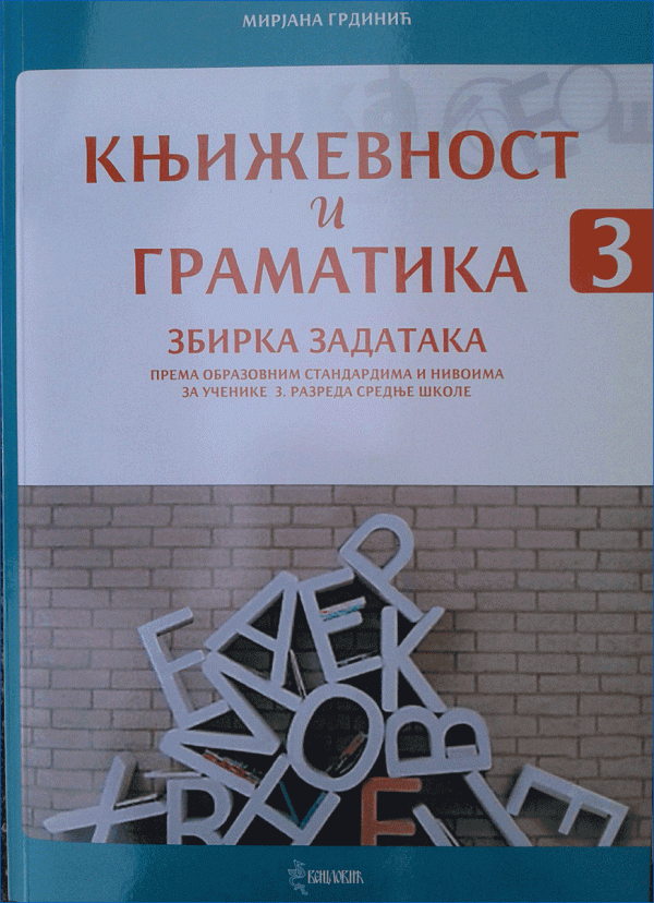 Književnost i gramatika zbirka zadataka prema obrazovnim standardima i nivoima za učenike 3 razreda srednje škole