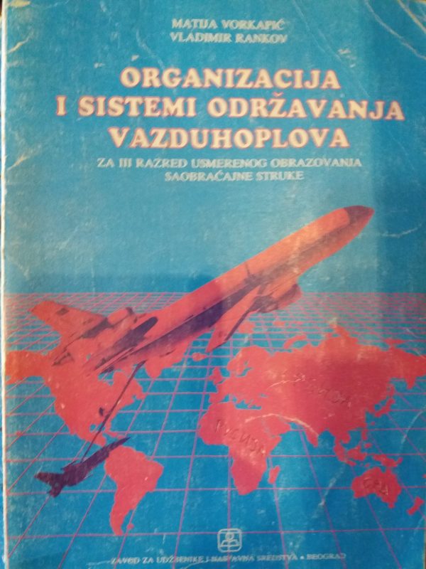 Organizacija i sistemi održavanja vazduhoplova – za III razred usmerenog obrazovanja saobraćajne struke