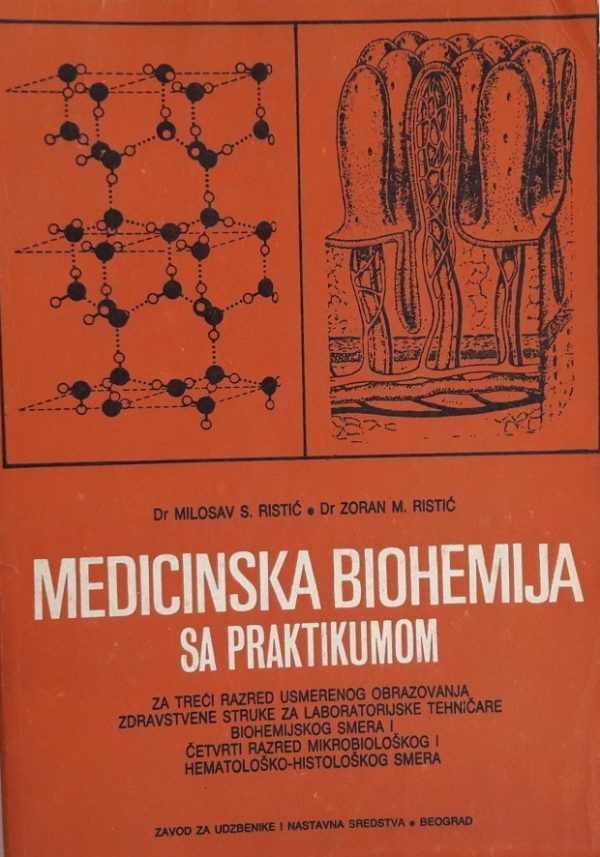 Medicinska biohemija sa praktikumom za 3 razred zdravstvene struke i 4 razred mikrobiološkog i hematološkog histološkog smera Zavod