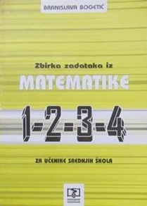 Zbirka zadataka iz matematike za učenike srednjih škola