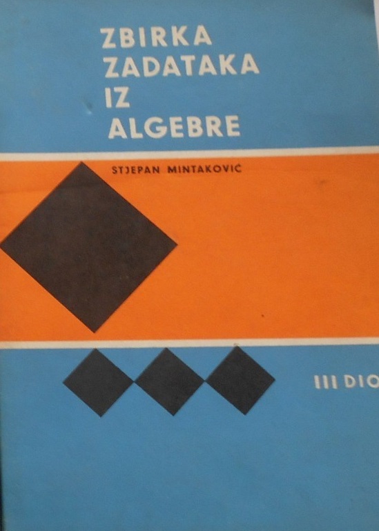 Zbirka zadataka iz algebre III dio Zavod