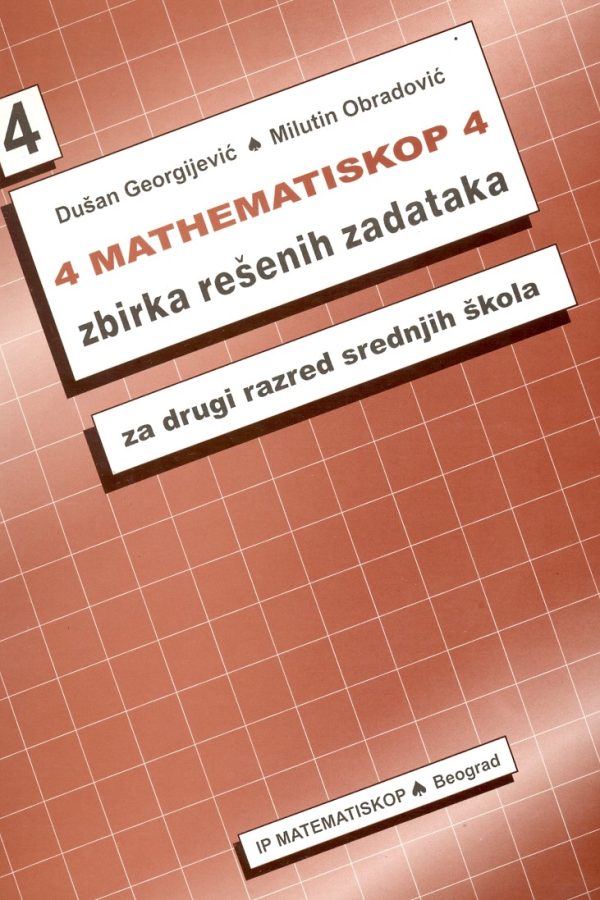 Zbirka rešenih zadataka iz matematike za 2 razred srednjih škola Matematiskop