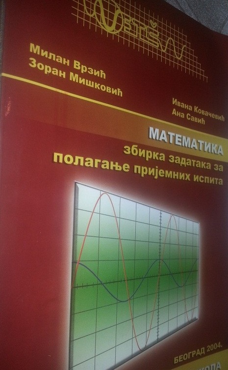 Matematika zbirka zadataka za polaganje prijemnih ispita