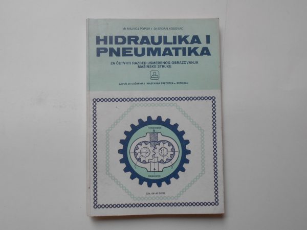 Hidraulika i pneumatika – za četvrti razred mašinske struke