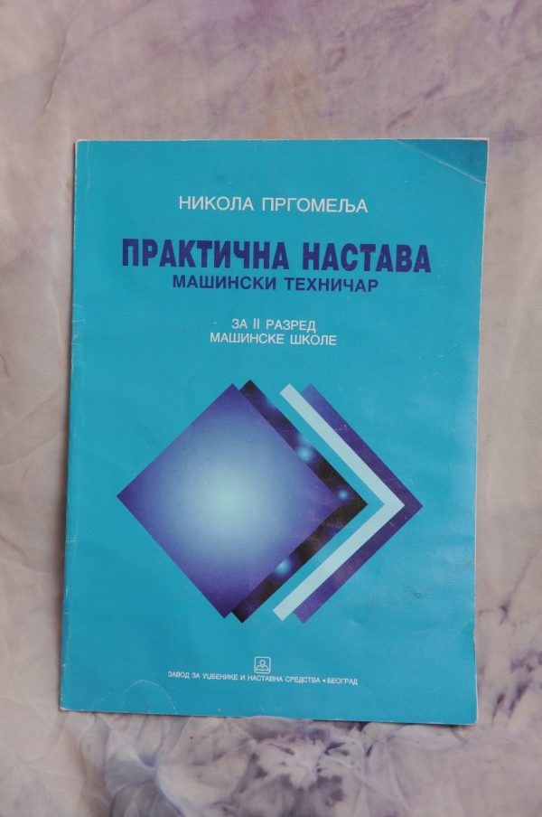 Praktična nastava mašinski tehničar – za I razred mašinske škole