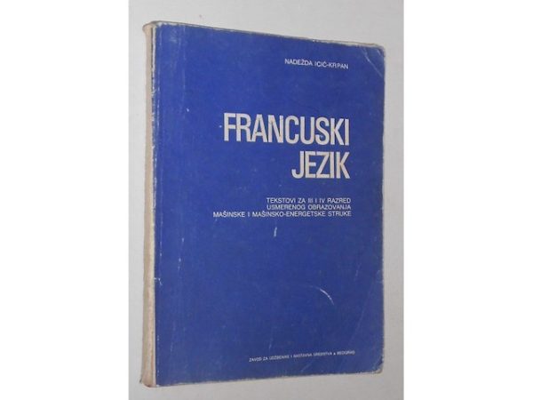 Francuski jezik – stručni tekstovi za I-IV razred mašinske škole