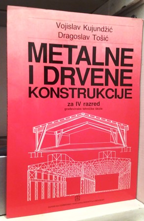 Metalne i drvne konstrukcije – za IV razred građevinske tehničke škole