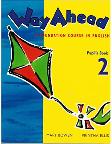 Way ahead, a Foundation Course in English, Pupil’s book 2