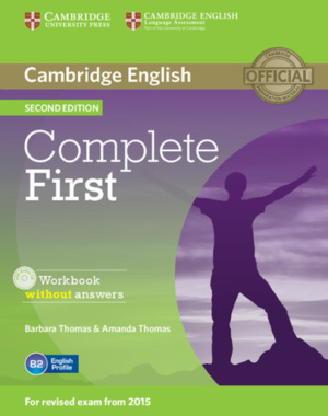 Complete First certificate, Workbook without answers