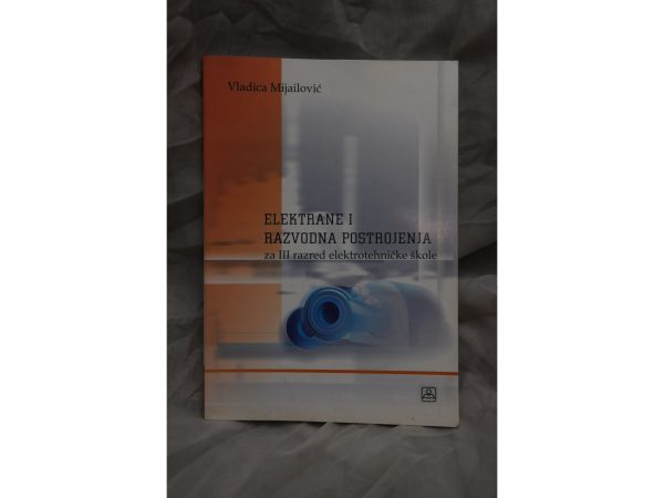 Elektrane i razvodna postrojenja – za III razred elektrotehničke škole