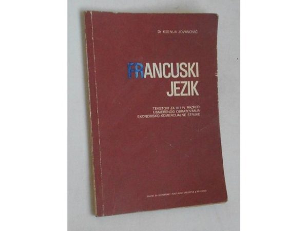 Francuski jezik – za III razred usmerenog obrazovanja ekonomsko-komercijalne i ugostiteljsko-turističke struke – prvi strani jezik