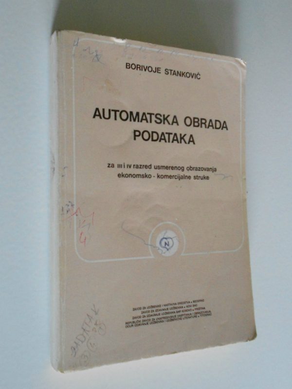 Automatska obrada podataka – za III i IV razred usmerenog obrazovanja ekonomsko – komercijalne struke