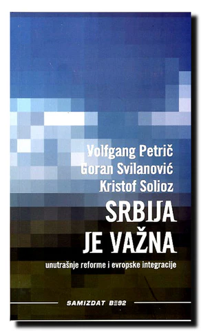 Srbija je važna : unutrašnje reforme i evropske integracije