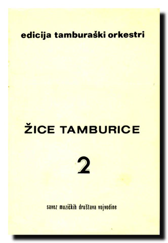 Žice tamburice. 2 [Štampana muzikalija]