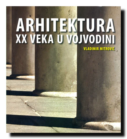 Arhitektura XX veka u Vojvodini