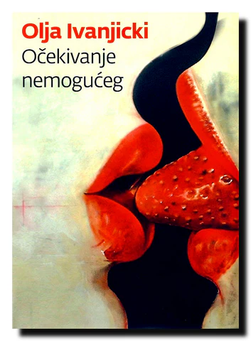 Olja Ivanjicki : očekivanje nemogućeg
