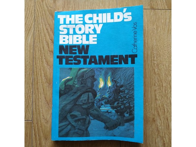 THE CHILD`S STORY BIBLE NEW TESTAMENT
