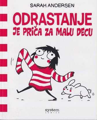 ODRASTANJE JE PRIČA ZA MALU DECU – SARAH ANDERSEN