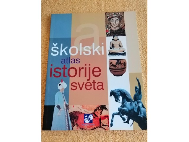 ŠKOLSKI ATLAS ISTORIJE SVETA