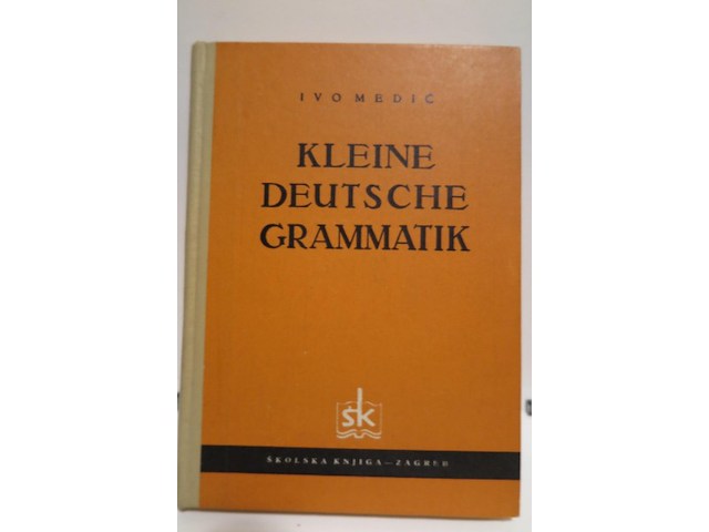 IVO MEDIĆ - KLEINE DEUTSCHE GRAMMATIK