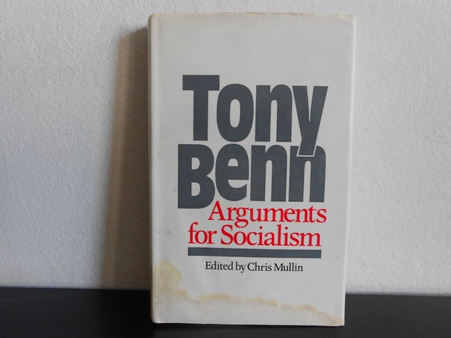 Arguments For Socialism - Tony Benn