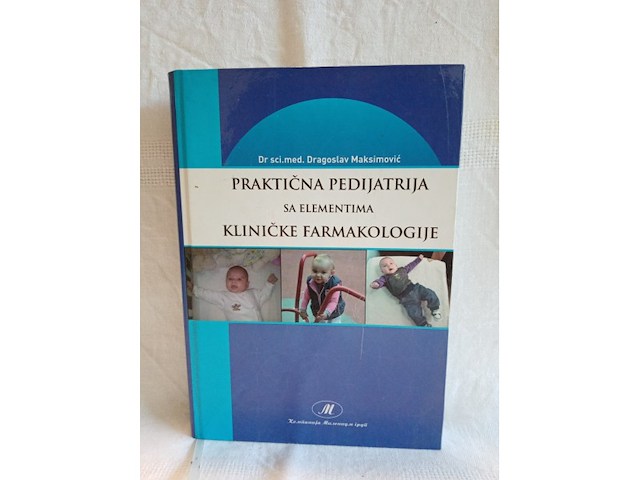 Prakticna pedijatrija sa elementima klinicke farmakolog