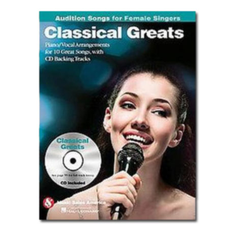 CLASSICAL GREATS – AUDITION SONGS FOR FEMALE SINGERS