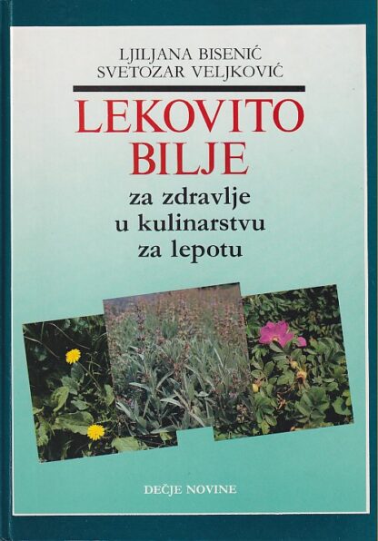 LEKOVITO BILJE – LJILJANA BISENIĆ, SVETOZAR VELJKOVIĆ